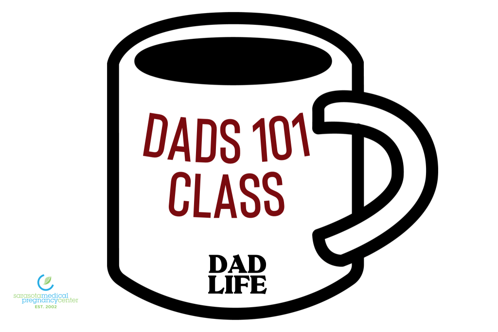 Dads 101 Class - Sarasota Pregnancy Center